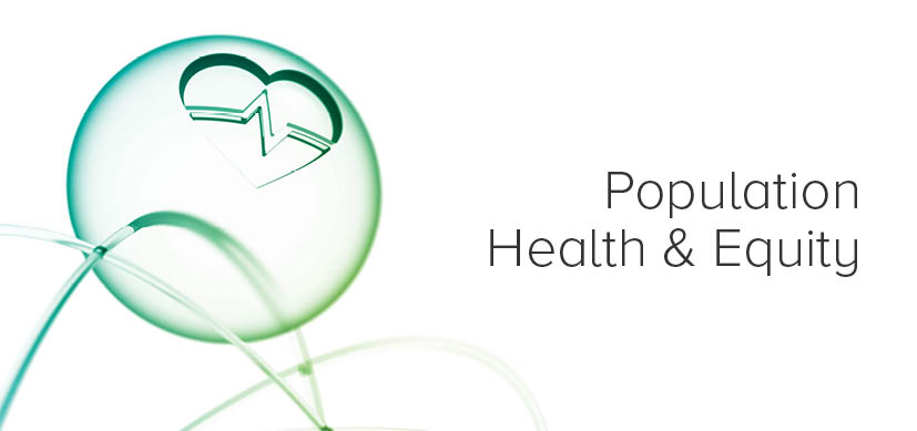 Population Health & Equity: A Quest to Improve Outcomes for All ...